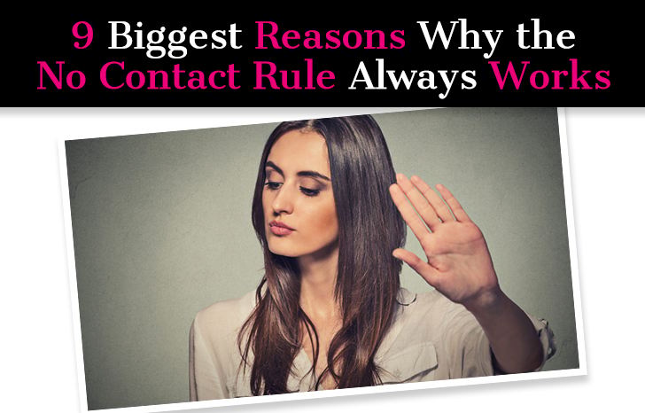 9 Biggest Reasons Why the No Contact Rule Always Works - a new mode